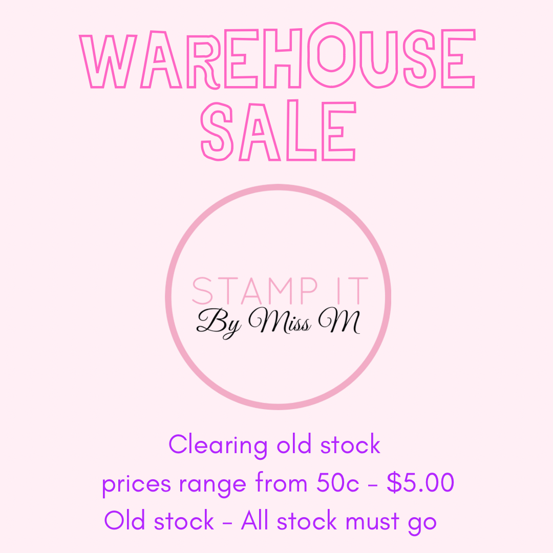WAREHOUSE SALE – STAMP IT, By Miss. M